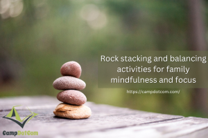 Rock Stacking and Balancing Activities for Family Mindfulness and Focus ...