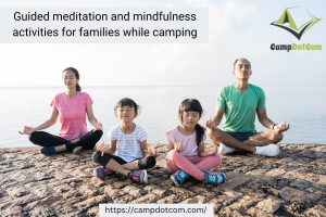 Guided Meditation and Mindfulness | Camping Hacks | The Best Camping ...